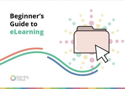 Beginner's Guide to eLearning - Learning Nexus Ltd.